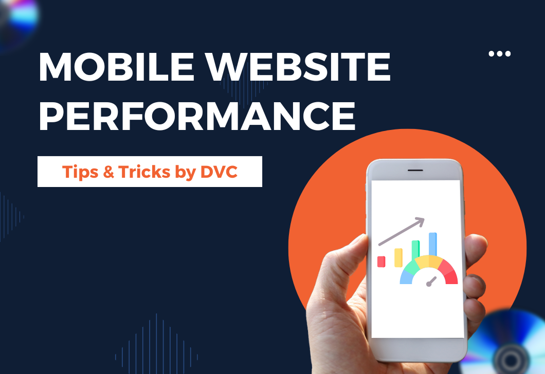 Mobile Website Performance: Tips & Tricks | Digital Visibility Concepts